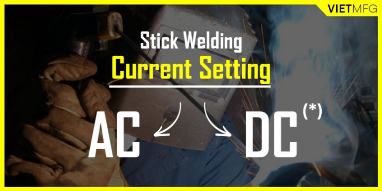 Stick Welding Basics: The Most Fundamental Explanation For Beginners [2021]