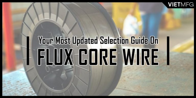 Flux Core Wire: Your Most Updated Selection Guide For 2021
